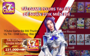 TẢI GAME 7CLUBS TẶNG 231K-TRANG TẢI CHÍNH THỨC